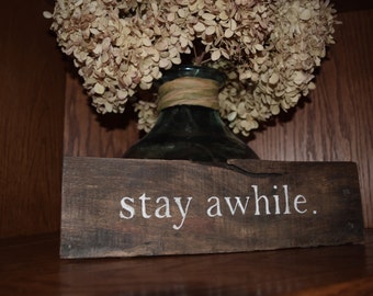 Stay awhile sign | Etsy