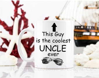 This Guy is the coolest UNCLE ever coffee mug Custom Uncle