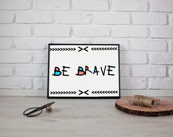 Be brave wall art | Etsy
