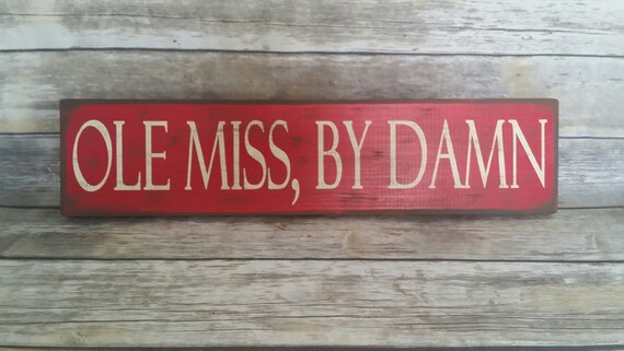 Ole Miss Ole Miss Sign Hotty Toddy Ole Miss Rebels