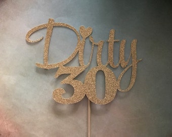 Dirty 30 cake topper | Etsy