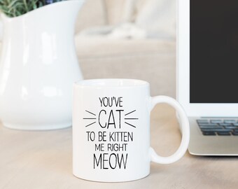 Kitten me right meow | Etsy