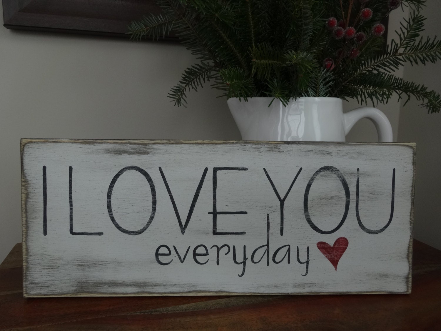 I Love You everyday sign. Hand painted love sign/ I Love You