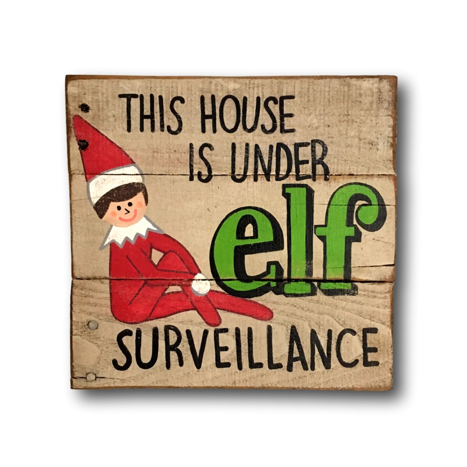 Elf on the Shelf Sign /Elf Surveillance Sign/ by PalletsandPaint