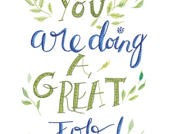 You are doing such a great job