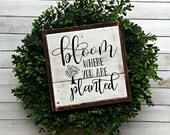 Bloom where you are planted | Etsy