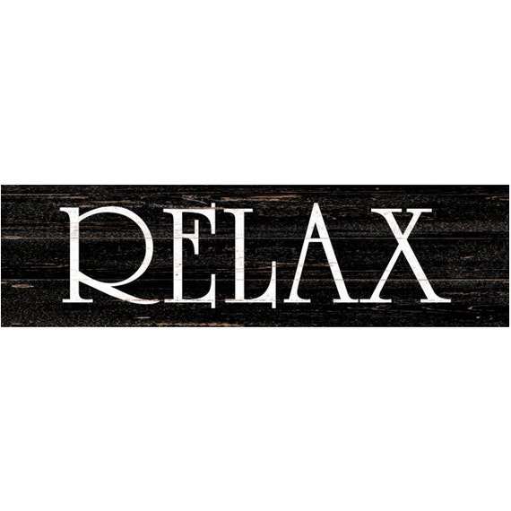 Relax Wall Sign Black Relax Sign Relax Sign