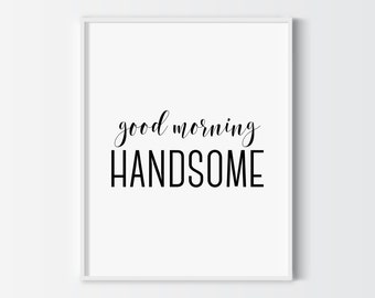 Items similar to 11x14 Good Morning Handsome Print on Etsy