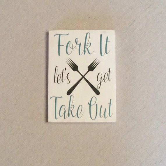 fork it let's get take out kitchen sign hand painted