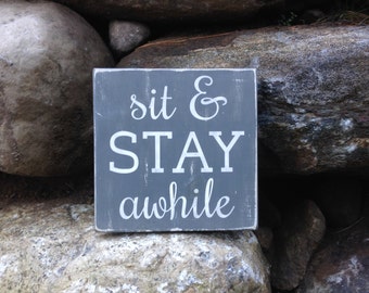 Stay awhile sign | Etsy