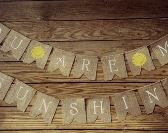 You are my sunshine Banner You are my sunshine Garland