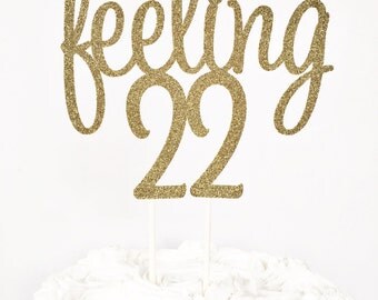 Twenty Two Cake Topper / 22 Years Old / 22nd Birthday