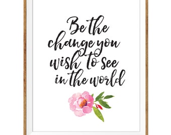 Be the change you wish to see in the world | Etsy