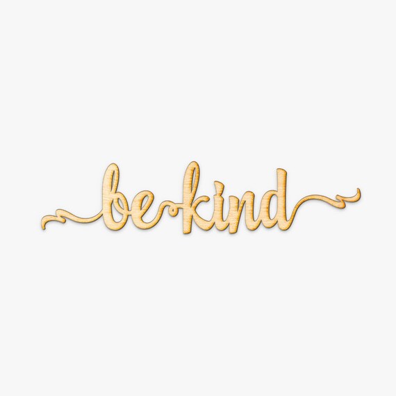 Be Kind Script Word Wood Sign Wood Sign Art Wooden Be Kind
