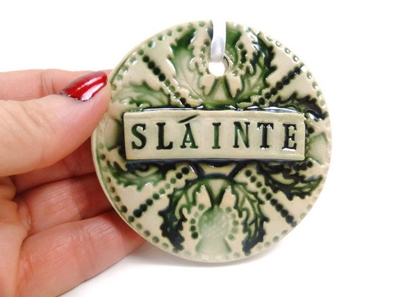 Sláinte Ornament Ireland Decor Irish Ornament by MagicMoonPottery