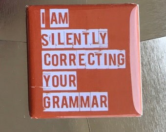 I am silently correcting your grammar | Etsy