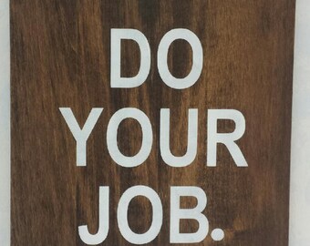 Do your job | Etsy