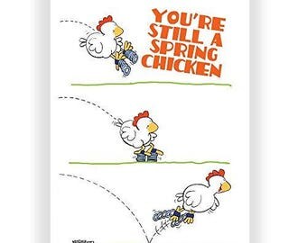 You Ain't No Spring Chicken CHI-01 Snarky Happy Birthday