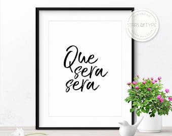 Que sera sera print | Etsy