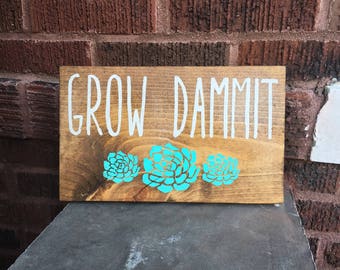 Grow dammit | Etsy