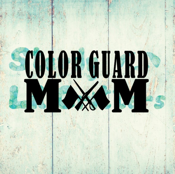 COLOR GUARD Vinyl Decal Color Guard Mom Die Cut Decal