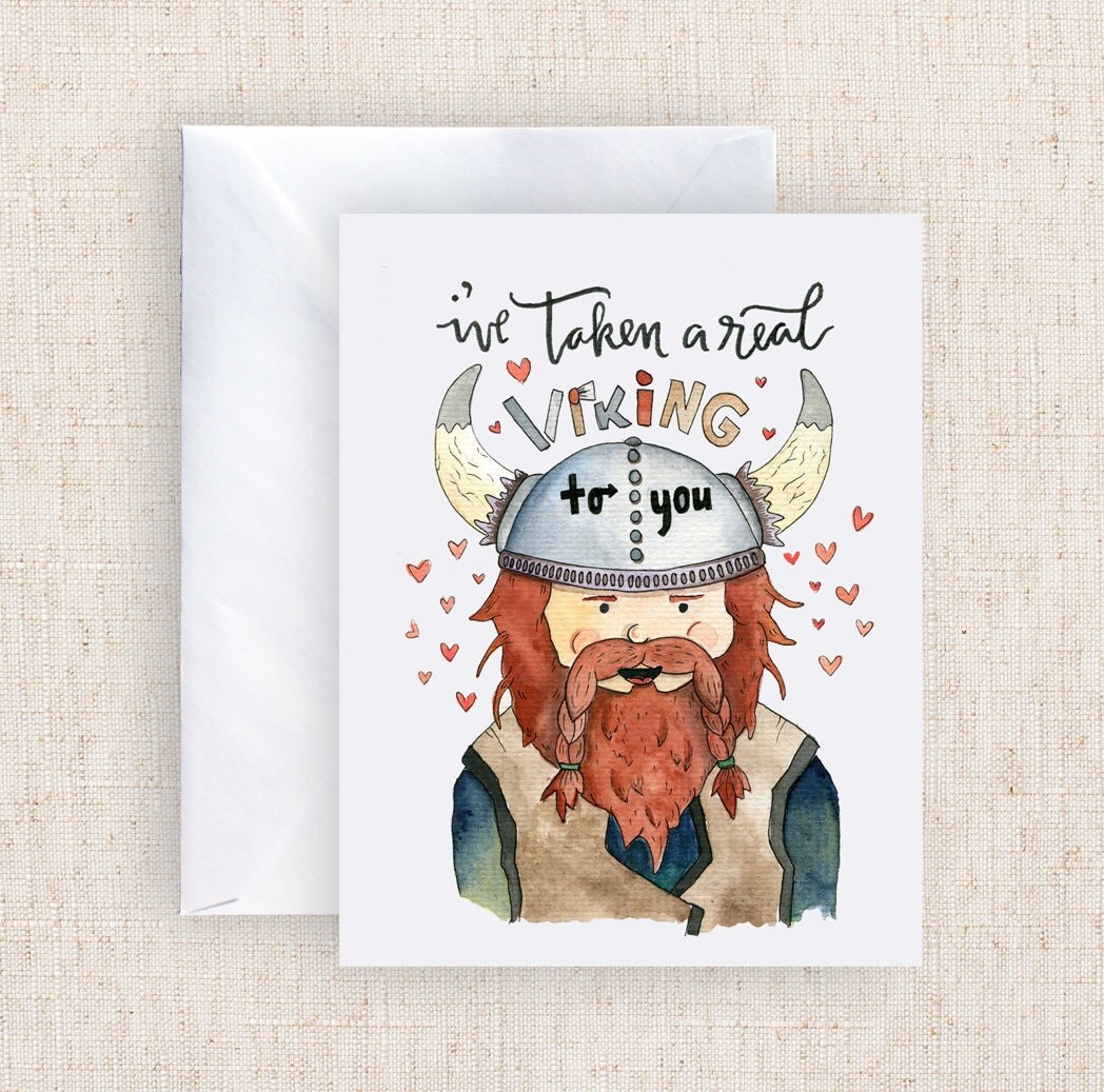 I've taken a real VIKING to you Watercolor Greeting Card
