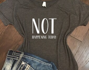Nope not today shirt | Etsy