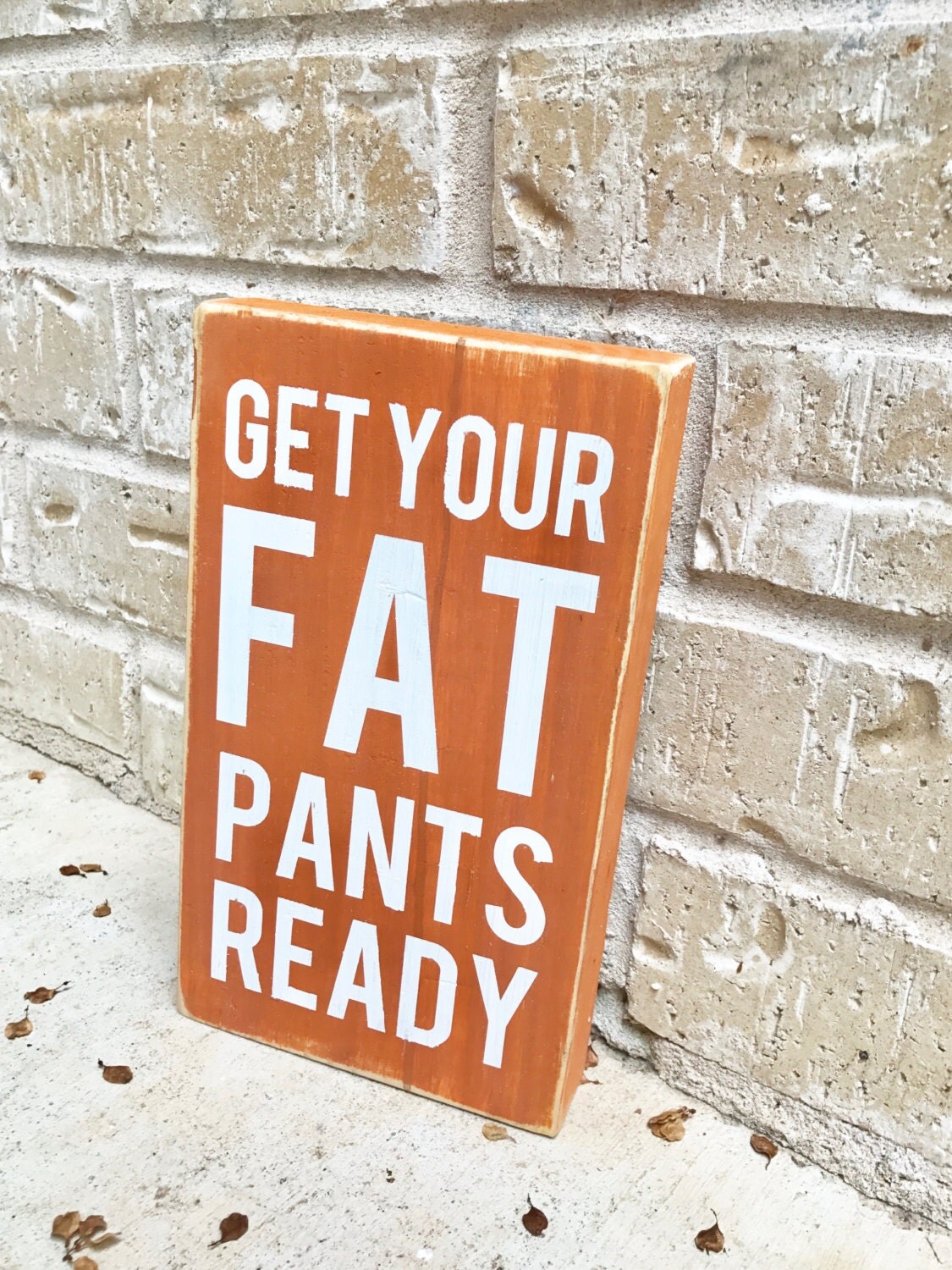 Get Your Fat Pants Ready Stencil Only