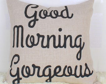 Items similar to Hello Beautiful Pillow Case Good Morning Gorgeous ...