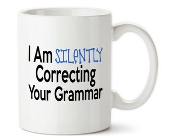 I am silently correcting your grammar | Etsy