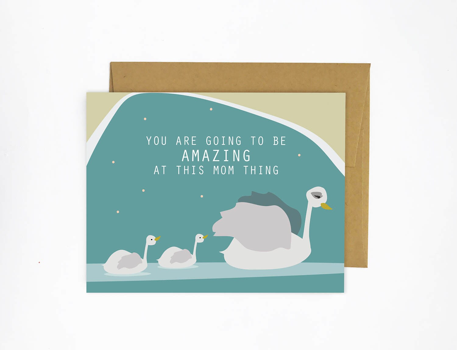 You Are Going To Be Amazing at This Mom Thing