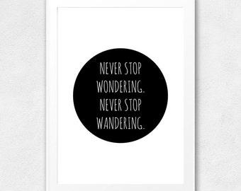 Inspirational Poster: Never Stop Wondering Never Stop