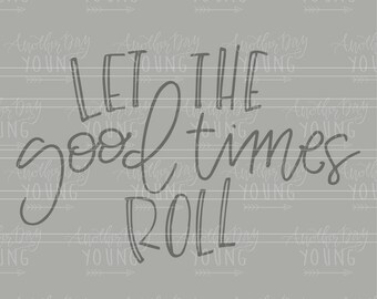 Good times svg | Etsy