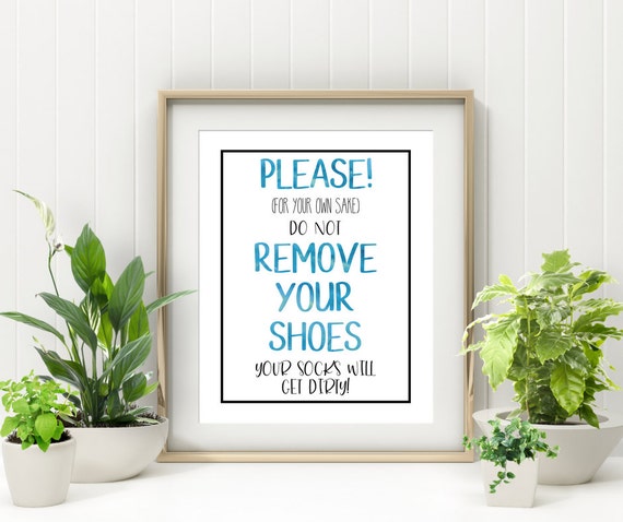 Funny Please Remove Your Shoes Sign Home Decor Wall Art