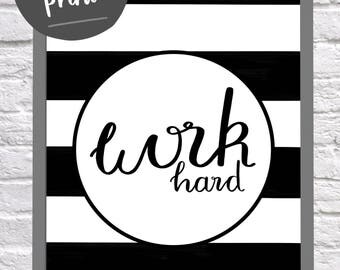 If You Work Really Hard Print