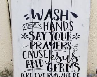Wash Your Hands and Say your Prayers cause Jesus and Germs are