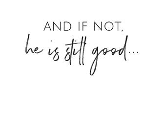 He is still good | Etsy