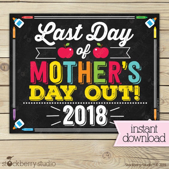 Items similar to Last Day of Mother's Day Out Sign Printable - Last Day ...