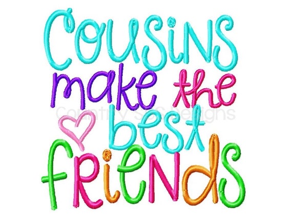 Cousins Make The Best Friends Embroidery Design INSTANT