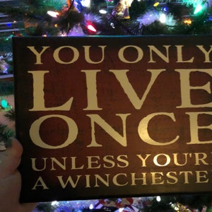 Supernatural wood sign you only live once wood sign sayings