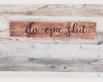 Do epic shit | Etsy