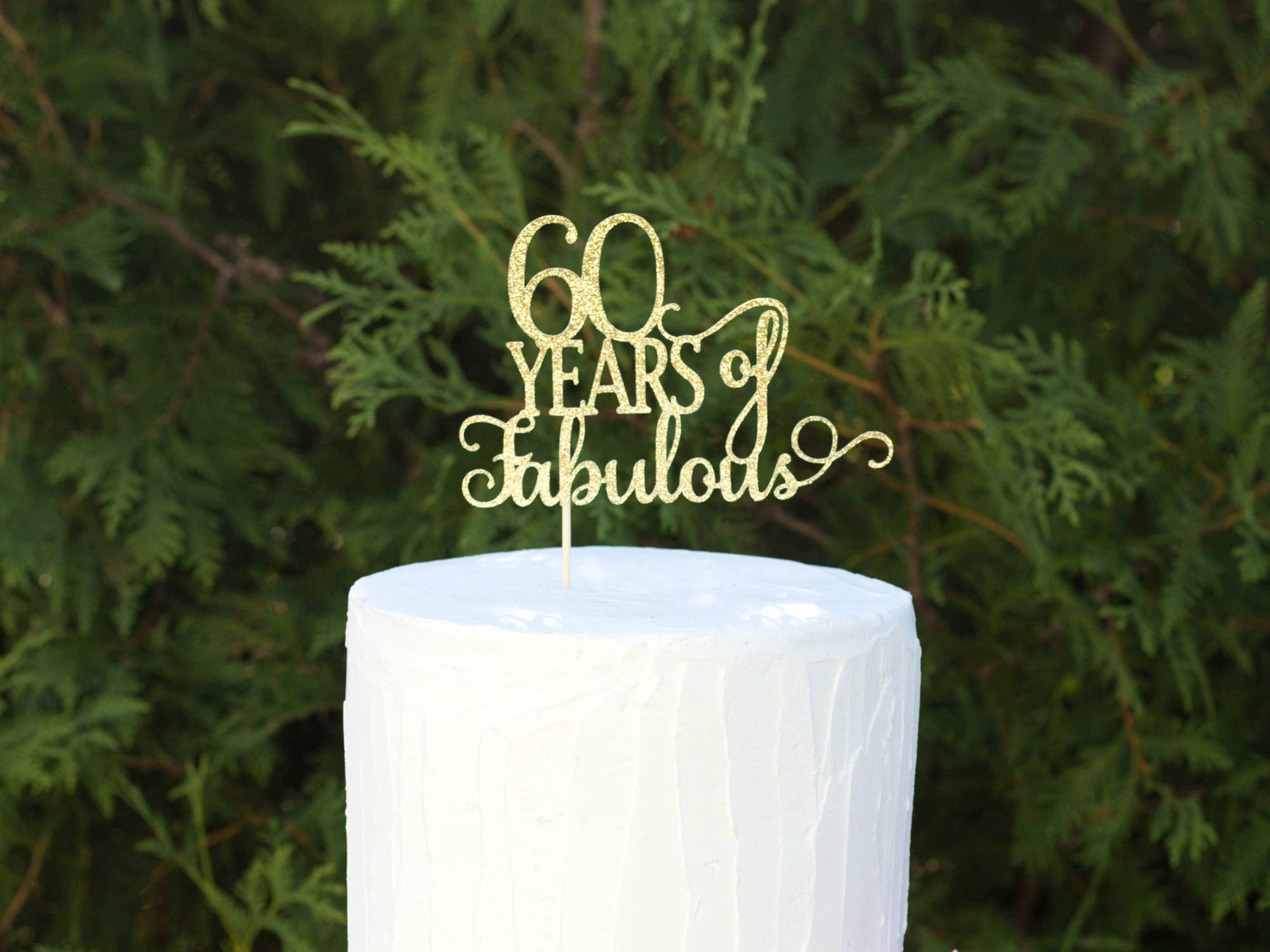 60 years of fabulous cake topper 60th birthday cake topper