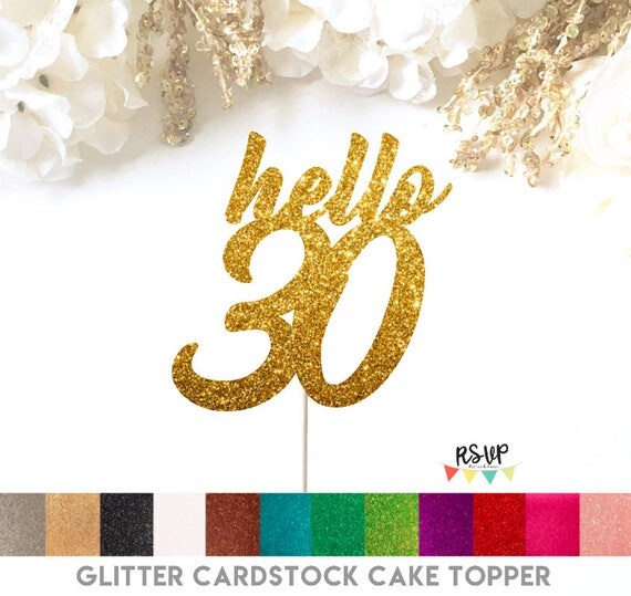 Hello 30 Cake Topper, 30th Birthday Cake Topper, Dirty 30 Cake Topper ...