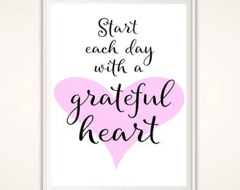 Start Each Day With a Grateful Heart Give Thanks Gratitude