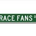 Race Fan Street Sign Race Fan Gift Race Fan Racing Decor