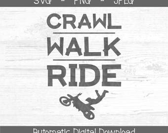 Crawl Walk Ride SVG Dirt Bike Iron-on Dirty Bike Cutting
