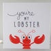 Lobster Card Friends TV Lobster Card You're My Lobster