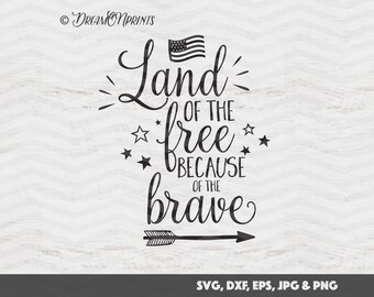 Land of the free because of the brave svg | Etsy