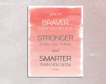 Wall Decal Quote You Are Braver Than You Believe Stronger Than