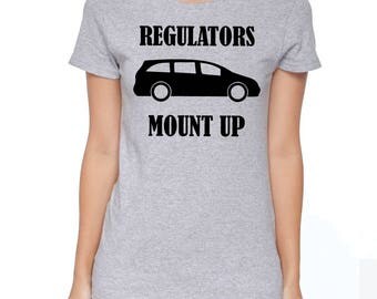 Funny shirt Mom Shirt Regulators Mount Up shirt Mini Van